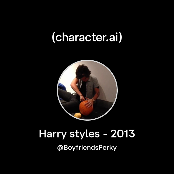 Chat with Harry styles - 2013 | character.ai | AI Chat, Reimagined–Your ...