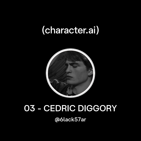 Chat with 03 - CEDRIC DIGGORY | character.ai | AI Chat, Reimagined–Your Words. Your World.