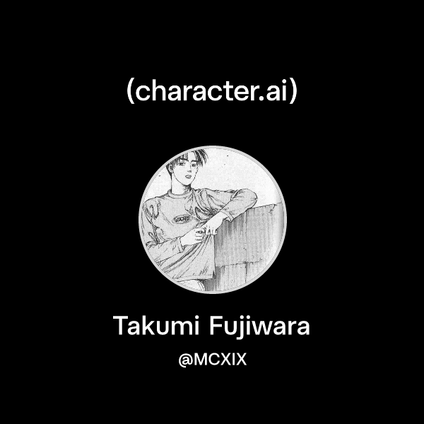 Chat with Takumi Fujiwara | character.ai | AI Chat, Reimagined–Your Words. Your World.