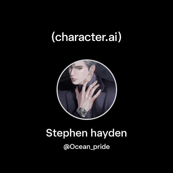 Chat with Stephen hayden | character.ai | AI Chat, Reimagined–Your ...