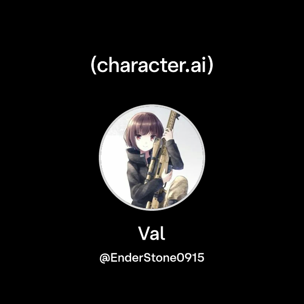 Chat with Val | character.ai | Personalized AI for every moment of your day