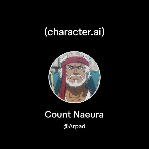 Chat with Count Naeura | character.ai | AI Chat, Reimagined–Your Words ...