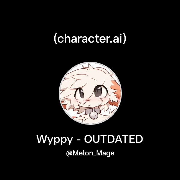 Chat with Wyppy | character.ai | AI Chat, Reimagined–Your Words. Your ...