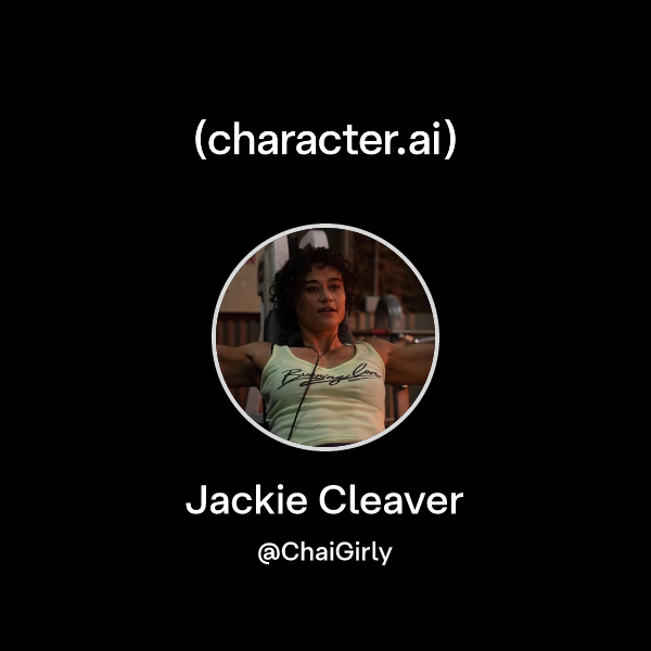 Chat with Jackie Cleaver | character.ai | Personalized AI for every moment of your day