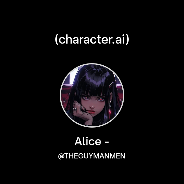 Chat with Alice - | character.ai | Personalized AI for every moment of ...