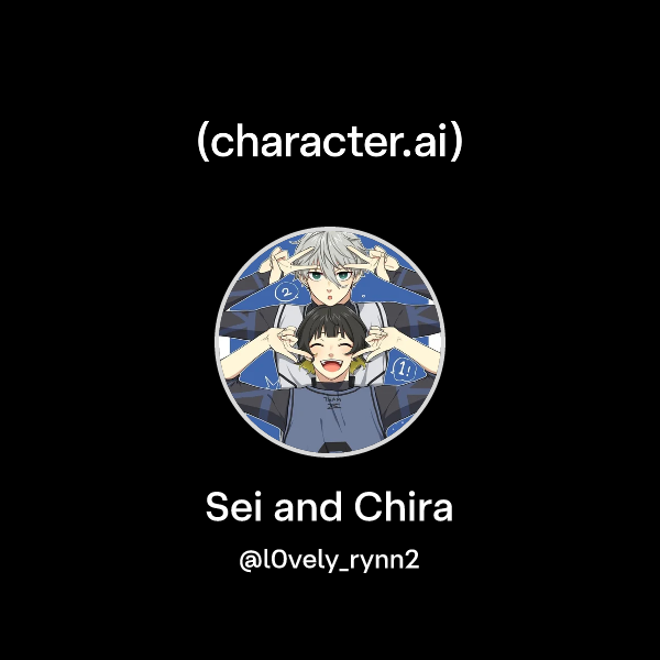 Chat with Sei and Chira | character.ai | AI Chat, Reimagined–Your Words. Your World.