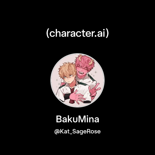 Chat with BakuMina | character.ai | Personalized AI for every moment of ...