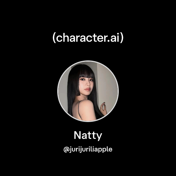 Chat with Natty | character.ai | AI Chat, Reimagined–Your Words. Your ...