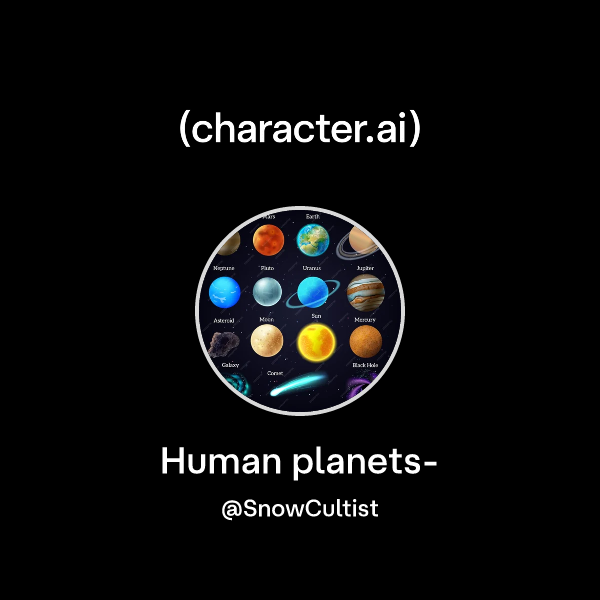 Chat with Human planets- | character.ai | Personalized AI for every moment of your day