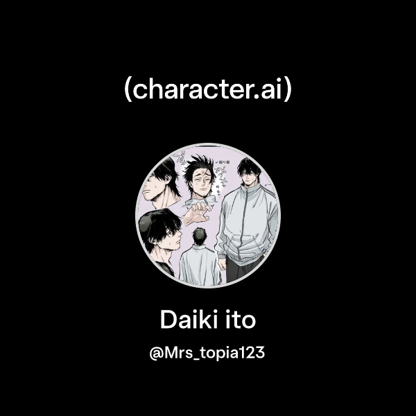 Chat with Daiki ito | character.ai | Personalized AI for every moment of your day