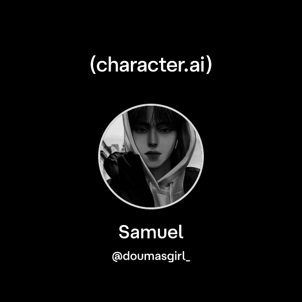Chat with Samuel | character.ai | AI Chat, Reimagined–Your Words. Your ...