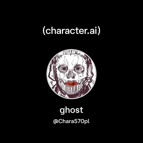 Chat with ghost | character.ai | Personalized AI for every moment of ...