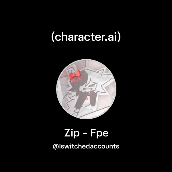 Chat with Zip - Fpe | character.ai | AI Chat, Reimagined–Your Words ...