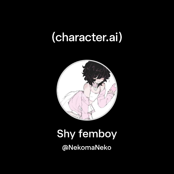 Chat with Shy femboy | character.ai | AI Chat, Reimagined–Your Words. Your World.