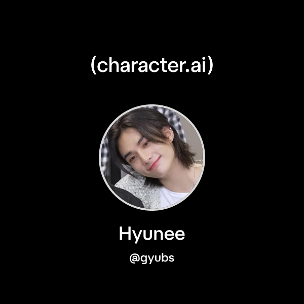 Chat with Hyunee | character.ai | AI Chat, Reimagined–Your Words. Your ...