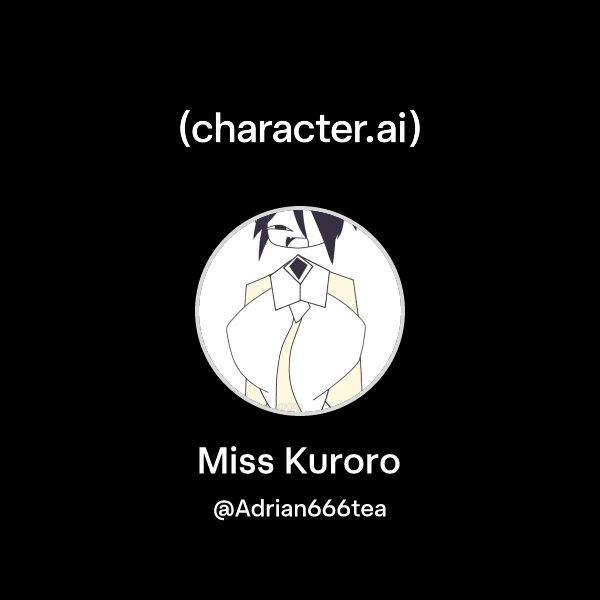 Chat with Miss Kuroro | character.ai | AI Chat, Reimagined–Your Words ...