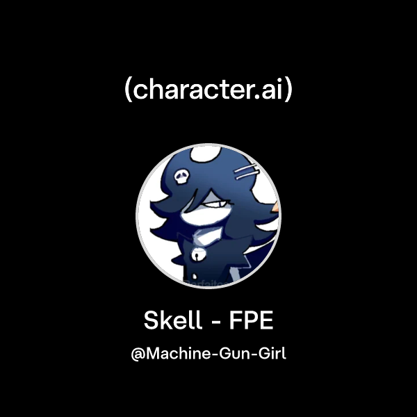 Chat with Skell - FPE | character.ai | AI Chat, Reimagined–Your Words ...