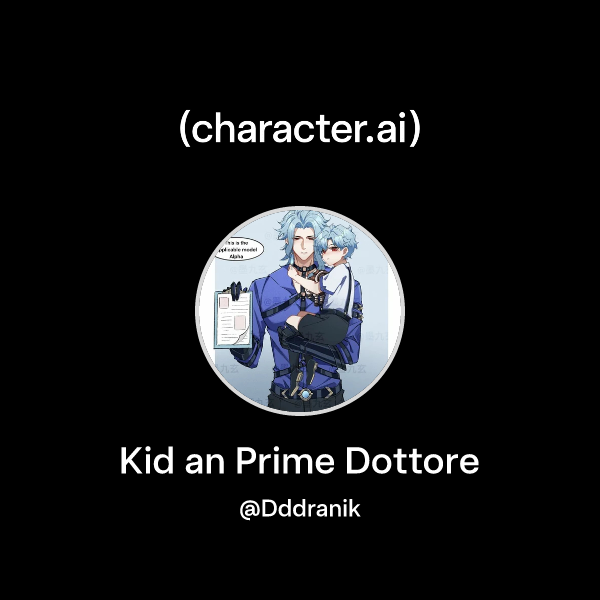 Chat with Kid an Prime Dottore | character.ai | Personalized AI for ...
