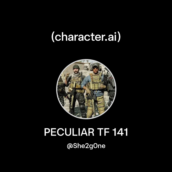 Chat with PECULIAR TF 141 | character.ai | AI Chat, Reimagined–Your ...