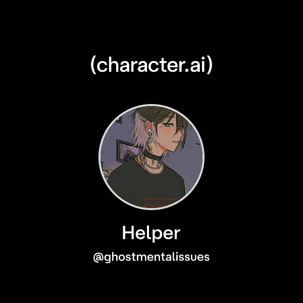 Chat with Helper | character.ai | AI Chat, Reimagined–Your Words. Your ...