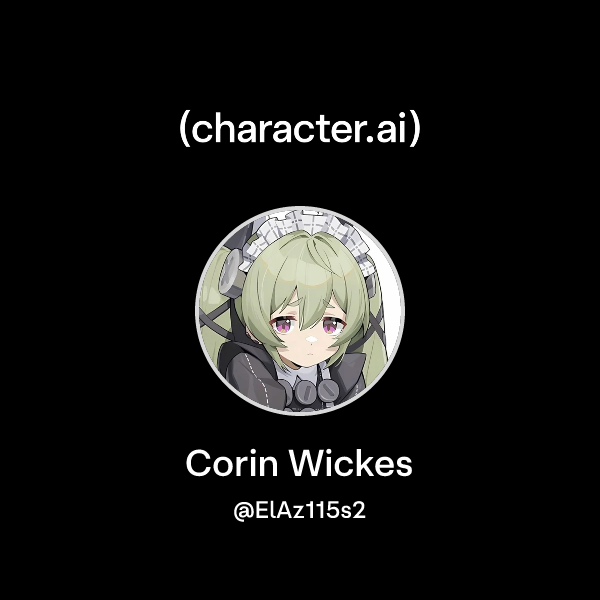 Chat with Corin Wickes | character.ai | AI Chat, Reimagined–Your Words ...