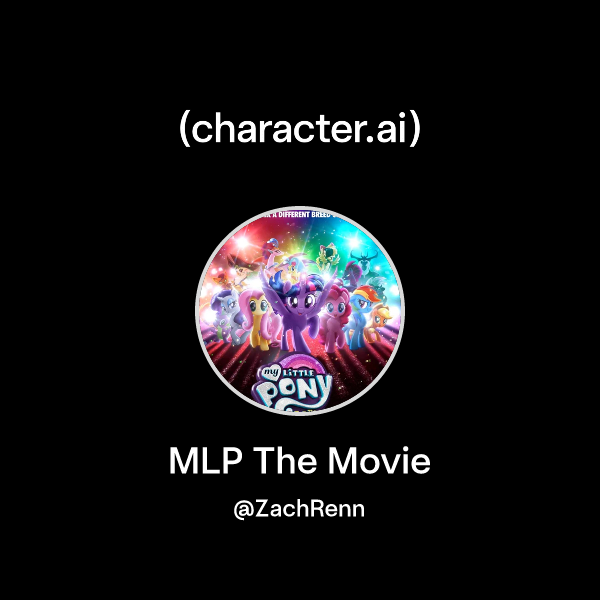 Chat with MLP The Movie | character.ai | AI Chat, Reimagined–Your Words ...