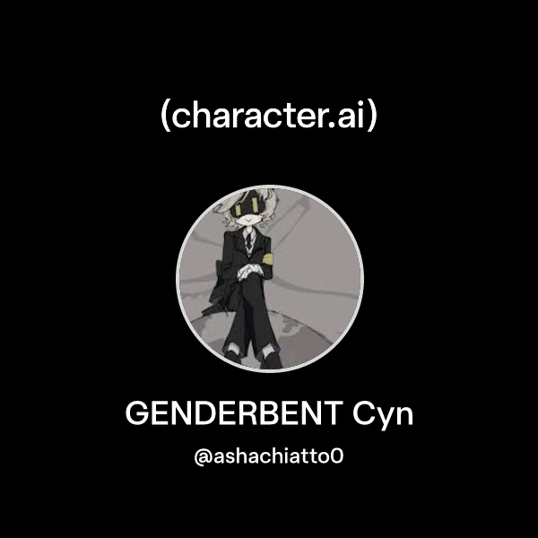 Chat with GENDERBENT Cyn | character.ai | Personalized AI for every ...