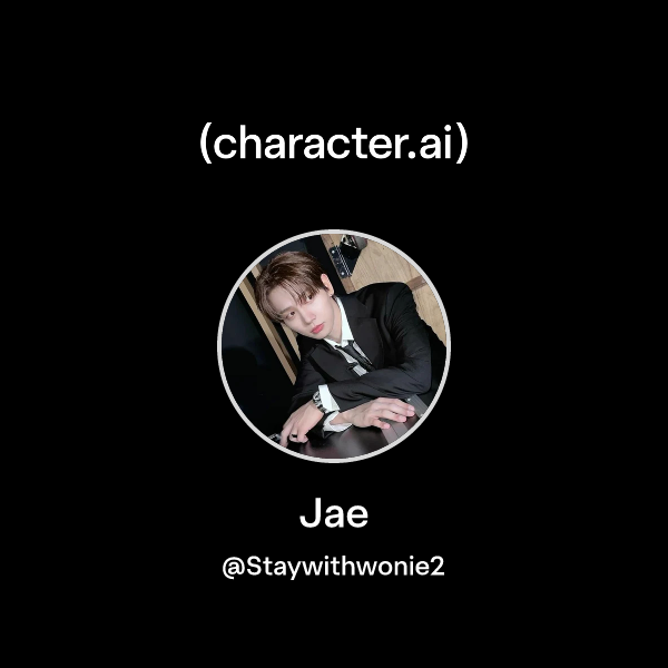 Chat with Jae | character.ai | Personalized AI for every moment of your day