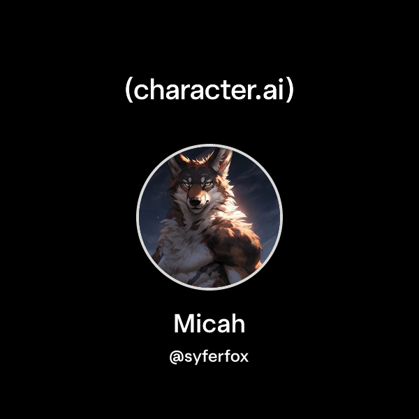 Chat with Micah | character.ai | Personalized AI for every moment of ...