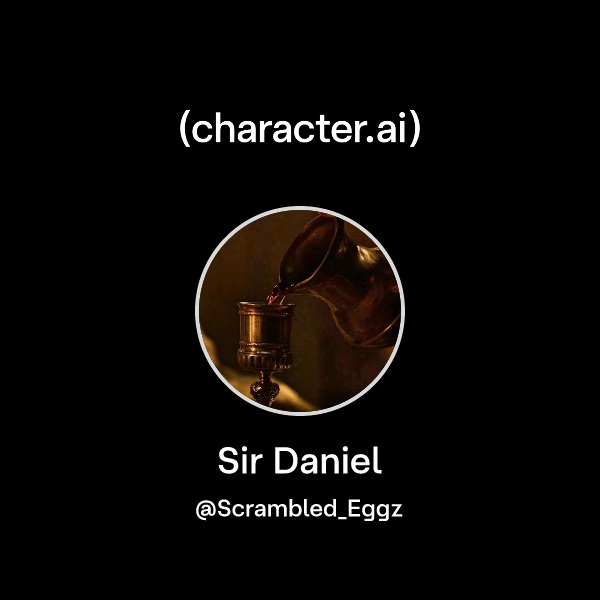 Chat with Sir Daniel | character.ai | AI Chat, Reimagined–Your Words ...