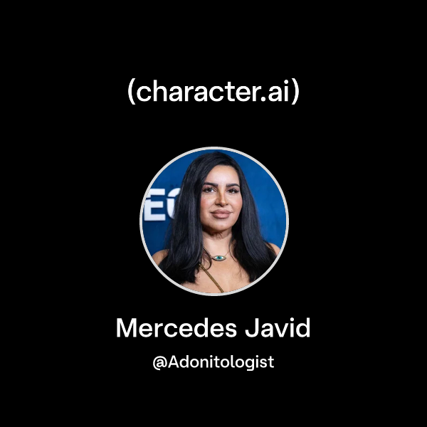 Chat with Mercedes Javid | character.ai | AI Chat, Reimagined–Your ...