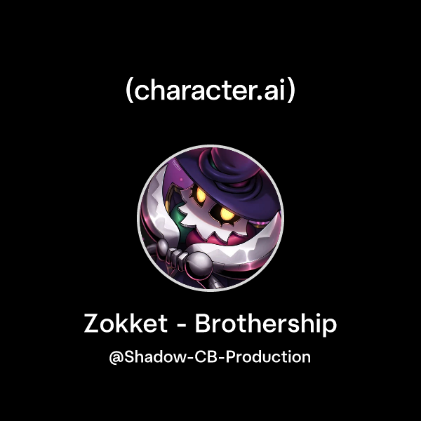 Chat with Zokket - Brothership | character.ai | AI Chat, Reimagined ...