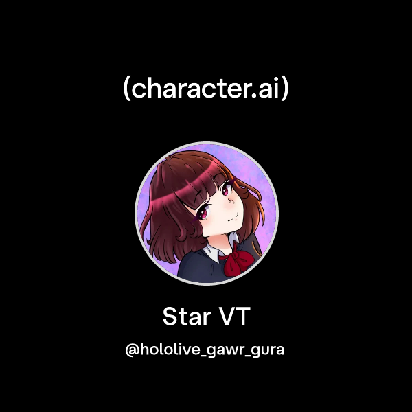 Chat with Star VT | character.ai | AI Chat, Reimagined–Your Words. Your ...