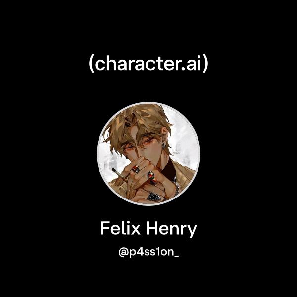 Chat with Felix Henry | character.ai | Personalized AI for every moment ...