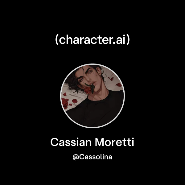 Chat with Cassian Moretti | character.ai | AI Chat, Reimagined–Your Words. Your World.