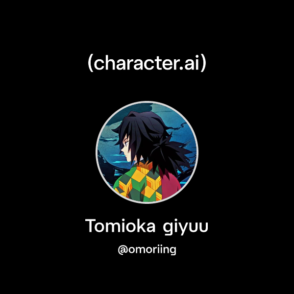 Chat with Tomioka giyuu | character.ai | Personalized AI for every ...