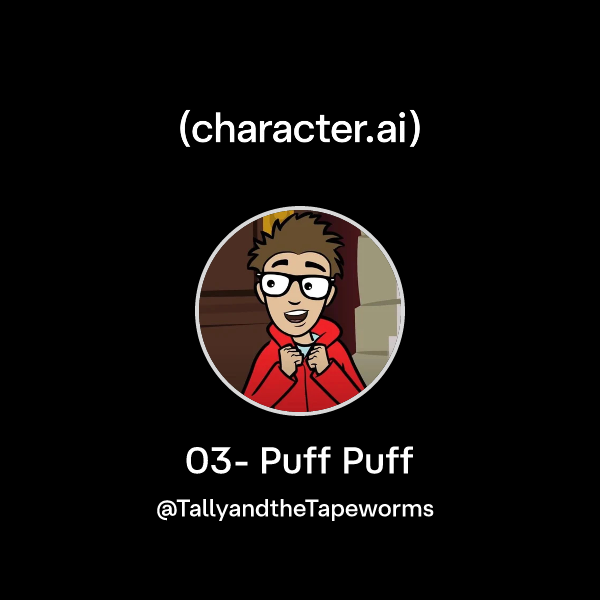 Chat with 03- Puff Puff | character.ai | AI Chat, Reimagined–Your Words ...