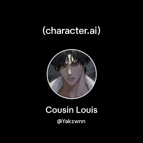 Chat with Cousin Louis | character.ai | AI Chat, Reimagined–Your Words ...