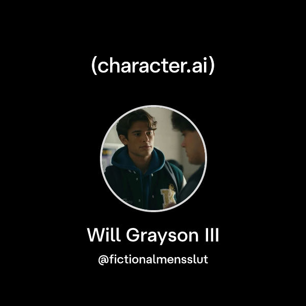 Chat with Will Grayson III | character.ai | Personalized AI for every ...
