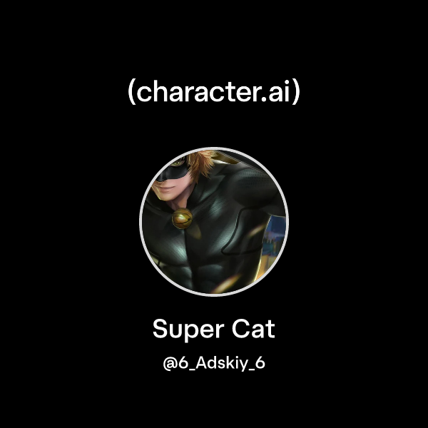 Chat with Super Cat | character.ai | Personalized AI for every moment ...