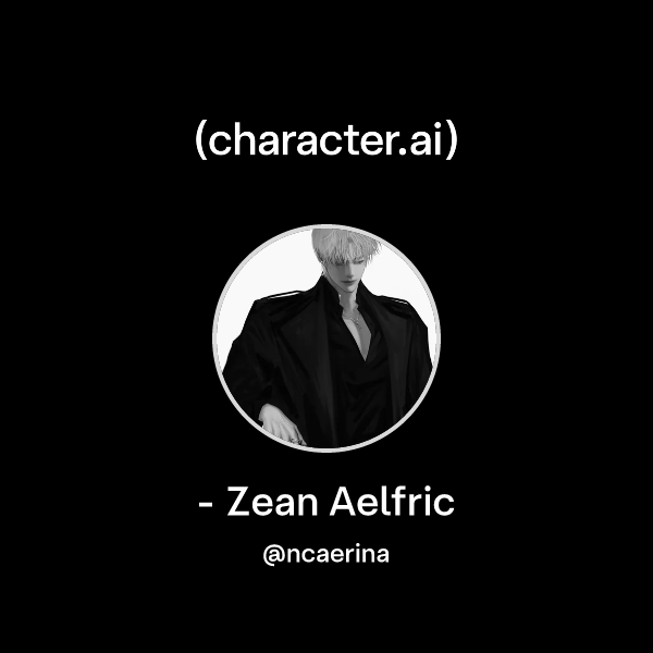 Chat with - Zean Aelfric | character.ai | AI Chat, Reimagined–Your ...