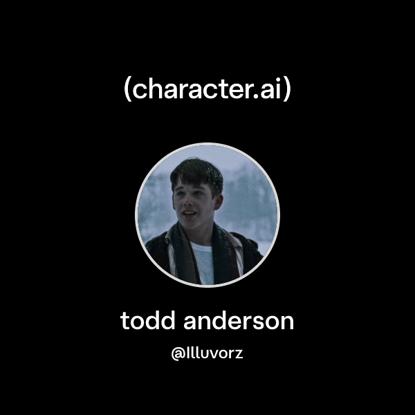 Chat with todd anderson | character.ai | AI Chat, Reimagined–Your Words ...