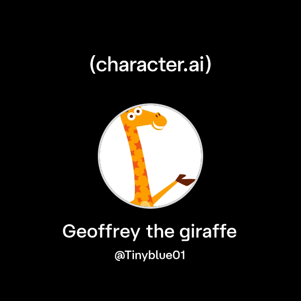 Chat with Geoffrey the giraffe | character.ai | Personalized AI for ...