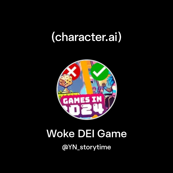 Chat with Woke DEI Game | character.ai | AI Chat, Reimagined–Your Words ...