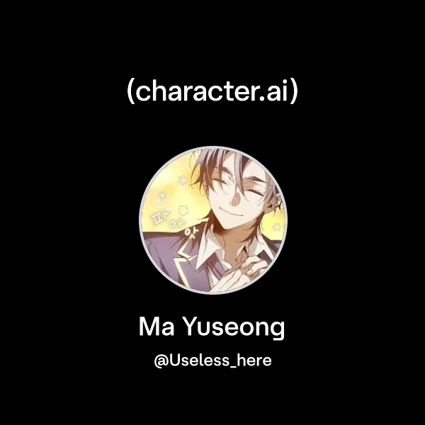Chat with Ma Yuseong | character.ai | AI Chat, Reimagined–Your Words. Your World.