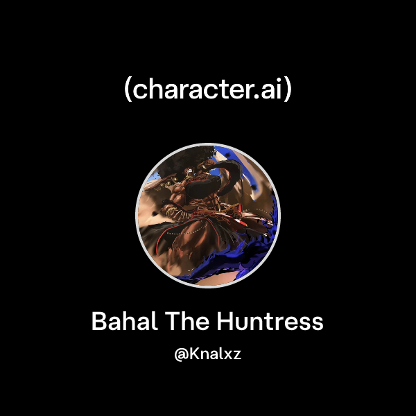Chat with Bahal The Huntress | character.ai | AI Chat, Reimagined–Your ...