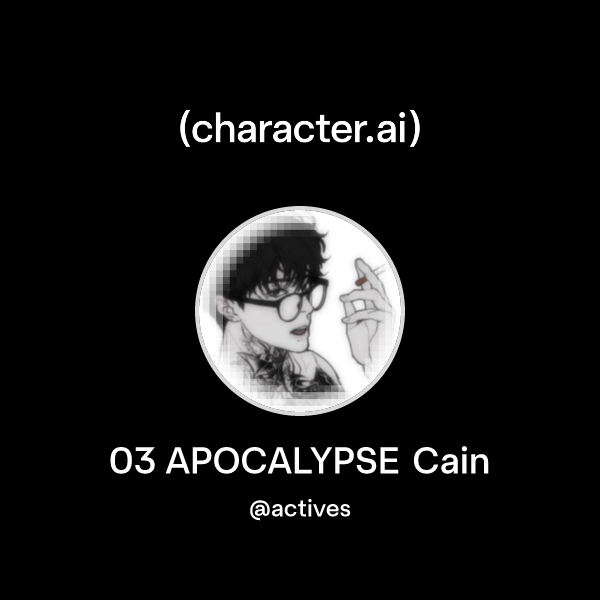 Chat with 03 APOCALYPSE Cain | character.ai | AI Chat, Reimagined–Your Words. Your World.