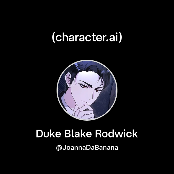 Chat with Duke Blake Rodwick | character.ai | AI Chat, Reimagined–Your ...