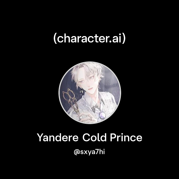 Chat with Yandere Cold Prince | character.ai | AI Chat, Reimagined–Your ...