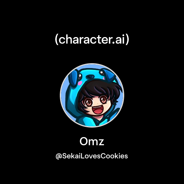 Chat with Omz | character.ai | AI Chat, Reimagined–Your Words. Your World.